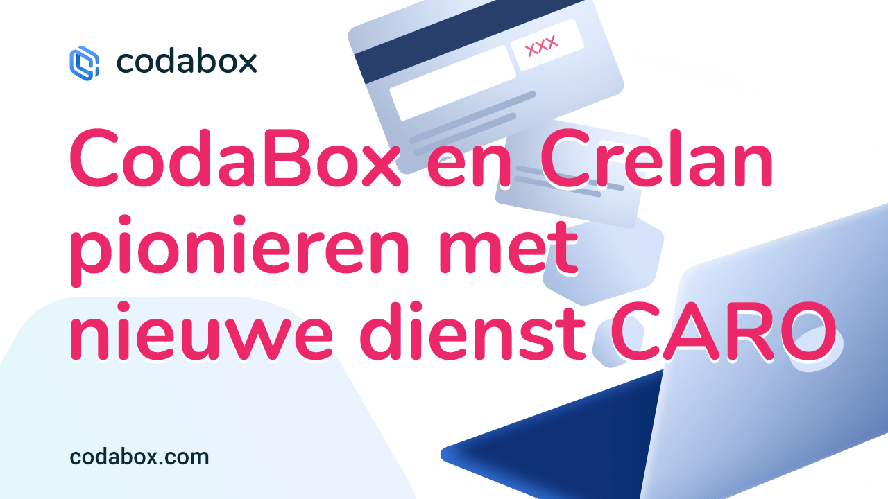 Codabox en Crelan pionieren met nieuwe dienst CARO - Codabox